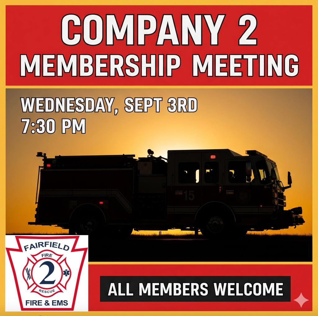 Company 2 Monthly Membership Meeting - Sept 3rd - Fairfield Fire & EMS